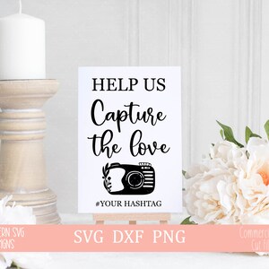 Help Us Capture the Love SVG, Wedding Hashtag, Reception SVG, Wedding ...