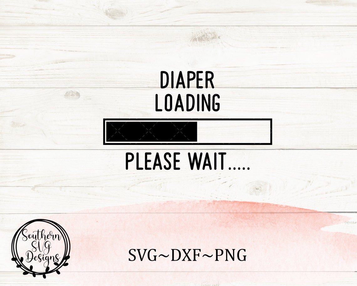 Diaper Loading SVG Onesie SVG for Cricut and Silhouette | Etsy