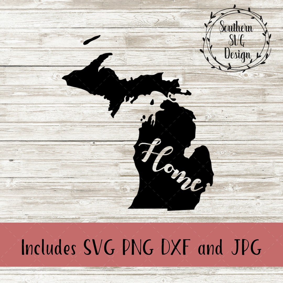 Michigan Svg~michigan State Svg~michigan State Dxf~michigan Home Svg ...