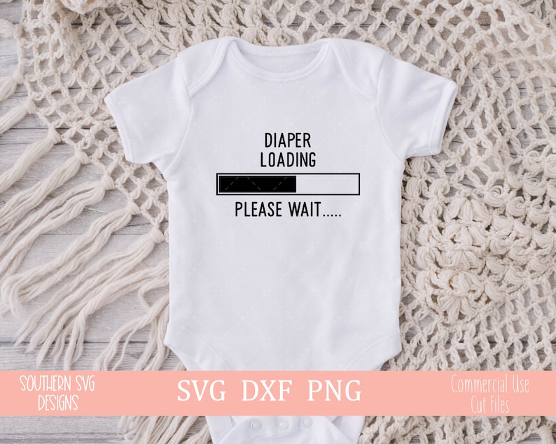 Diaper Loading SVG Onesie SVG for Cricut and Silhouette - Etsy