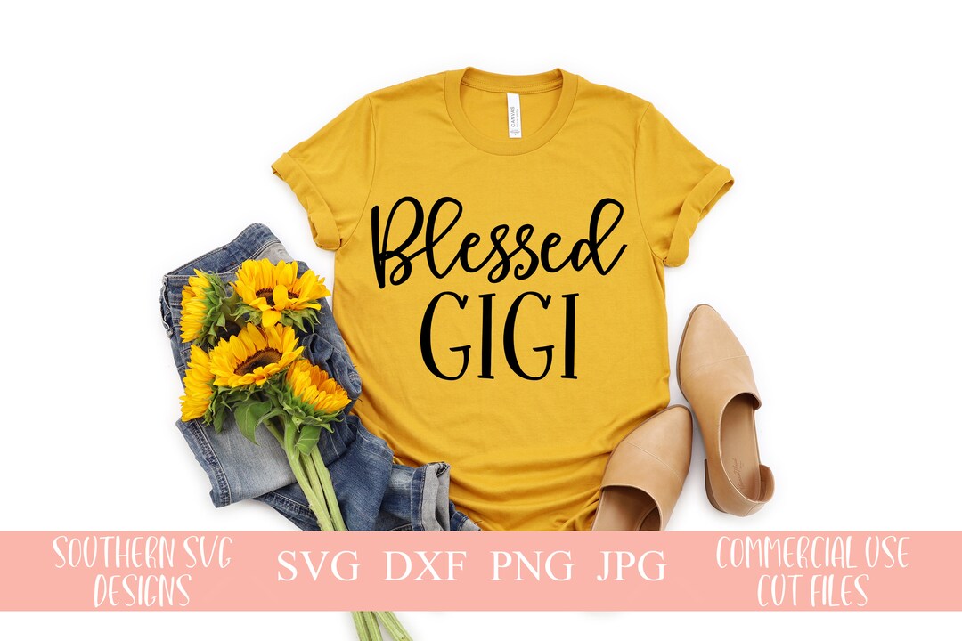 Blessed Gigi SVG, Gigi SVG for Cricut and Silhouette, Gigi Tshirt Svg ...