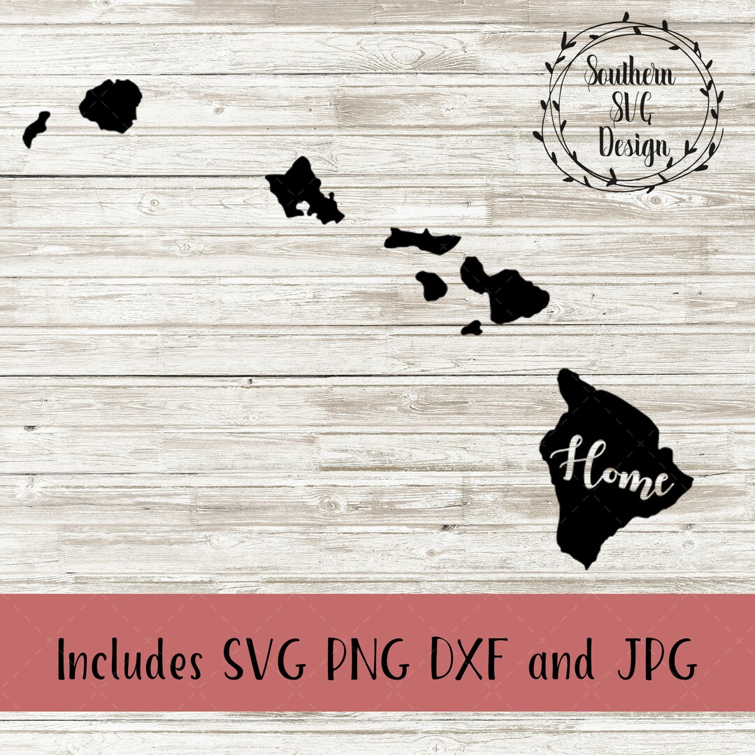 Hawaii Svg~hawaii State Svg~hawaii State Dxf~hawaii Home Svg~png~jpg ...