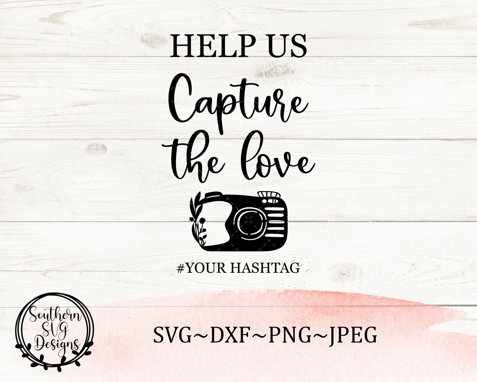 Help Us Capture the Love SVG, Wedding Hashtag, Reception SVG, Wedding ...