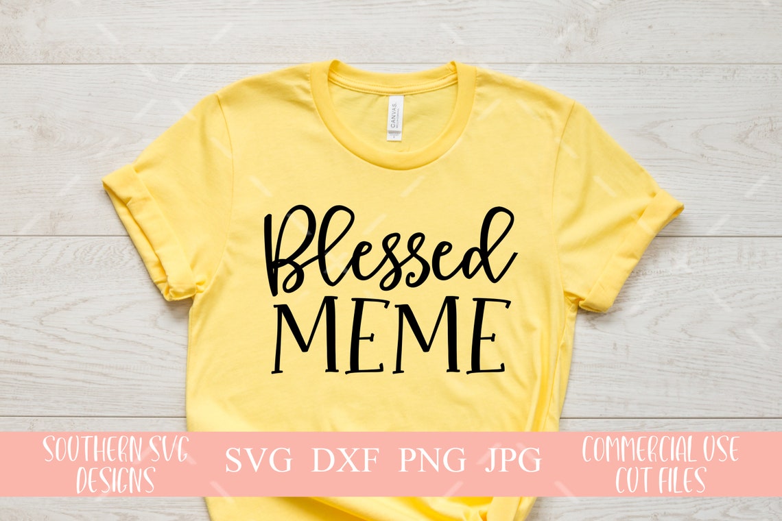 Blessed Meme SVG Meme SVG for Cricut and Silhouette Blessed - Etsy