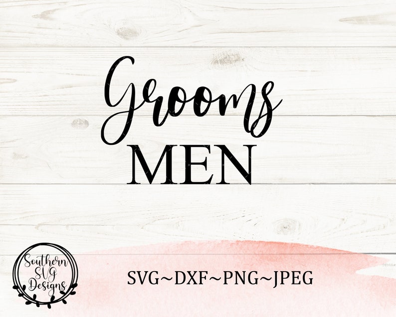 Groomsmen SVG, Wedding Svg, Bridal Party SVG, Wedding SVG, Instant ...