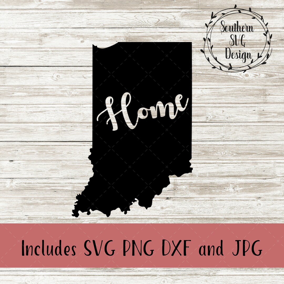 Indiana Svg~indiana State Svg~indiana State Dxf~indiana Home Svg~png ...