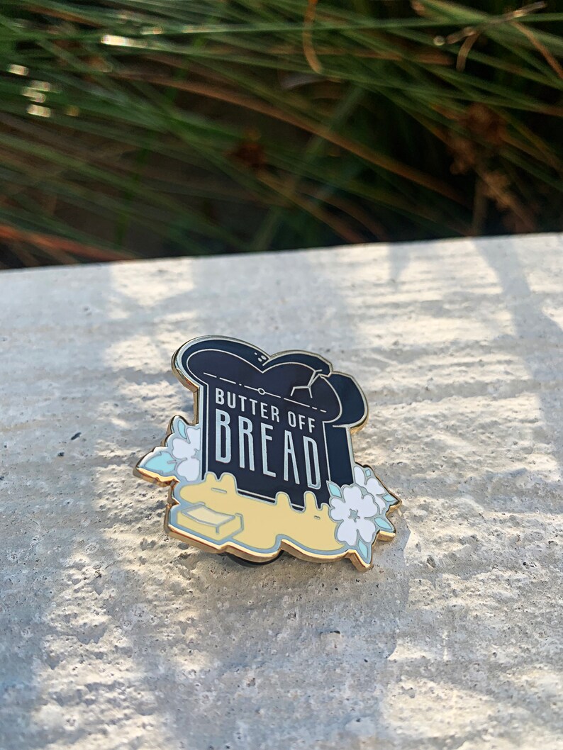 Butter off Bread - Hard Enamel Pin - Etsy
