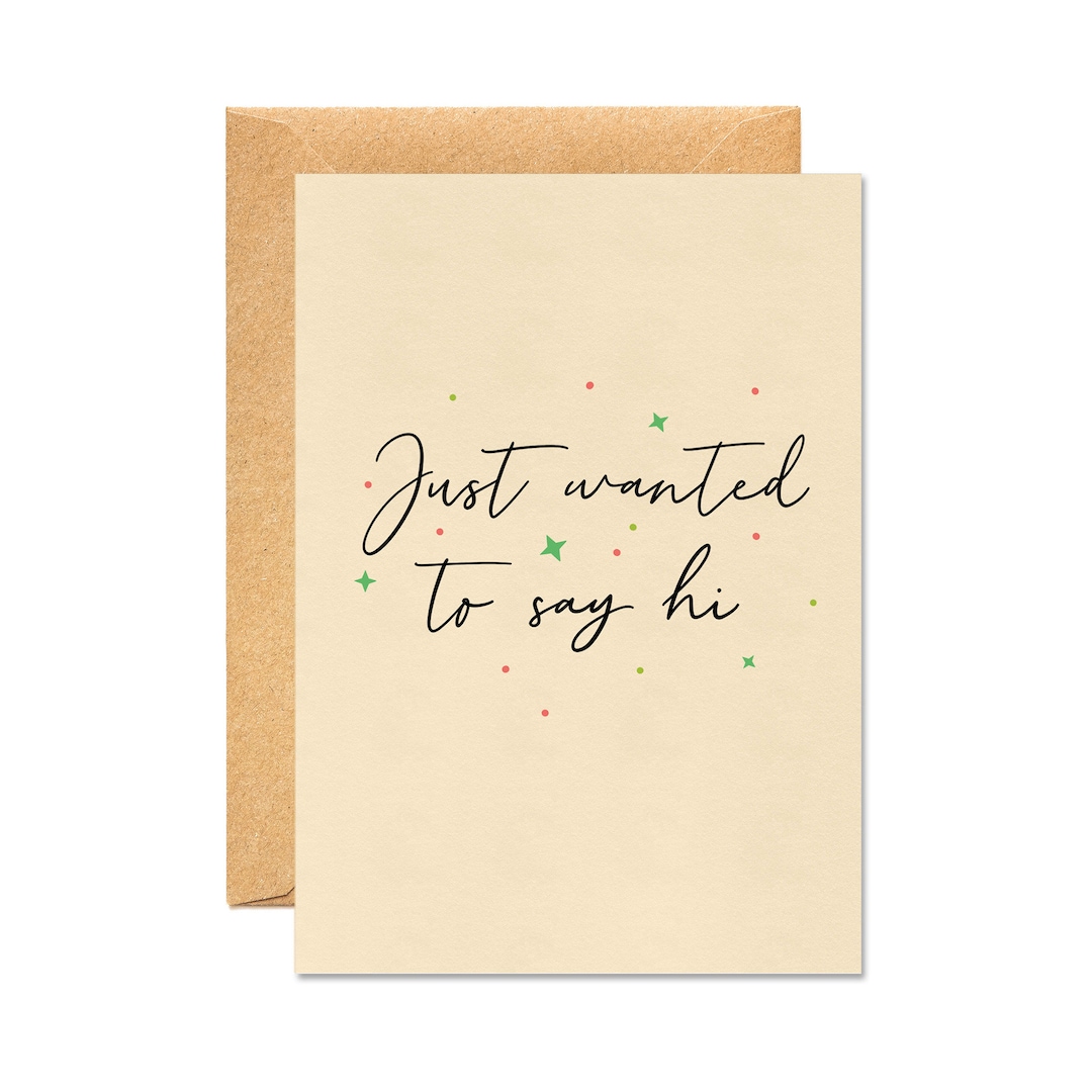 Just Wanted to Say Hi - Just Because / Positivity Happiness Card - Etsy