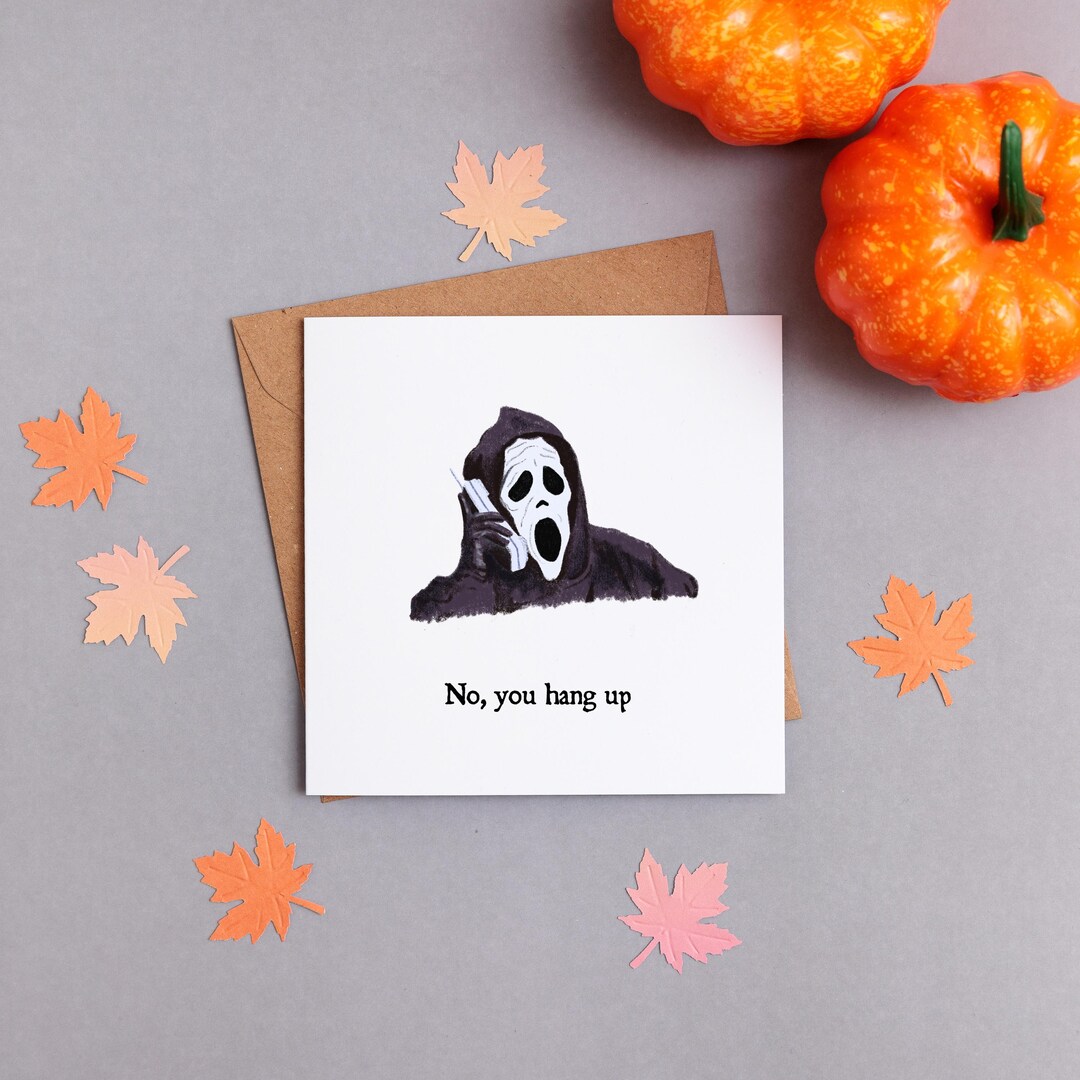 No You Hang up / Ghostface Card / Scream Card - Etsy