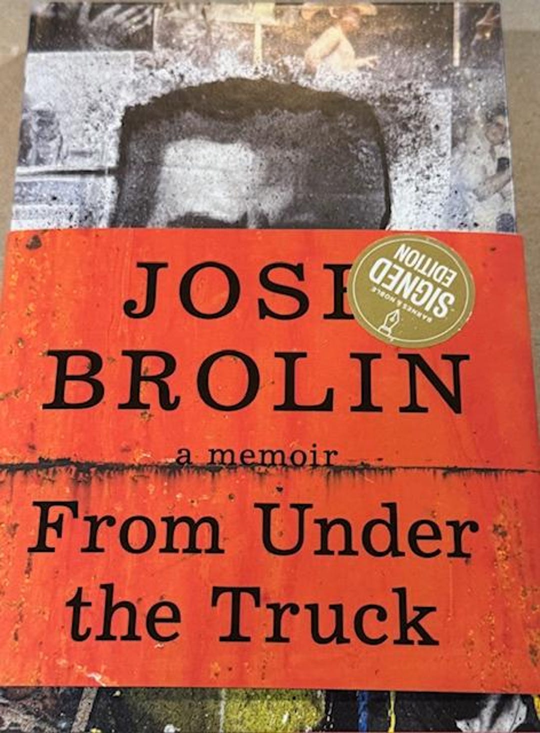 JOSH BROLIN Signed Autographed Hard Cover From Under the Truck Hard ...