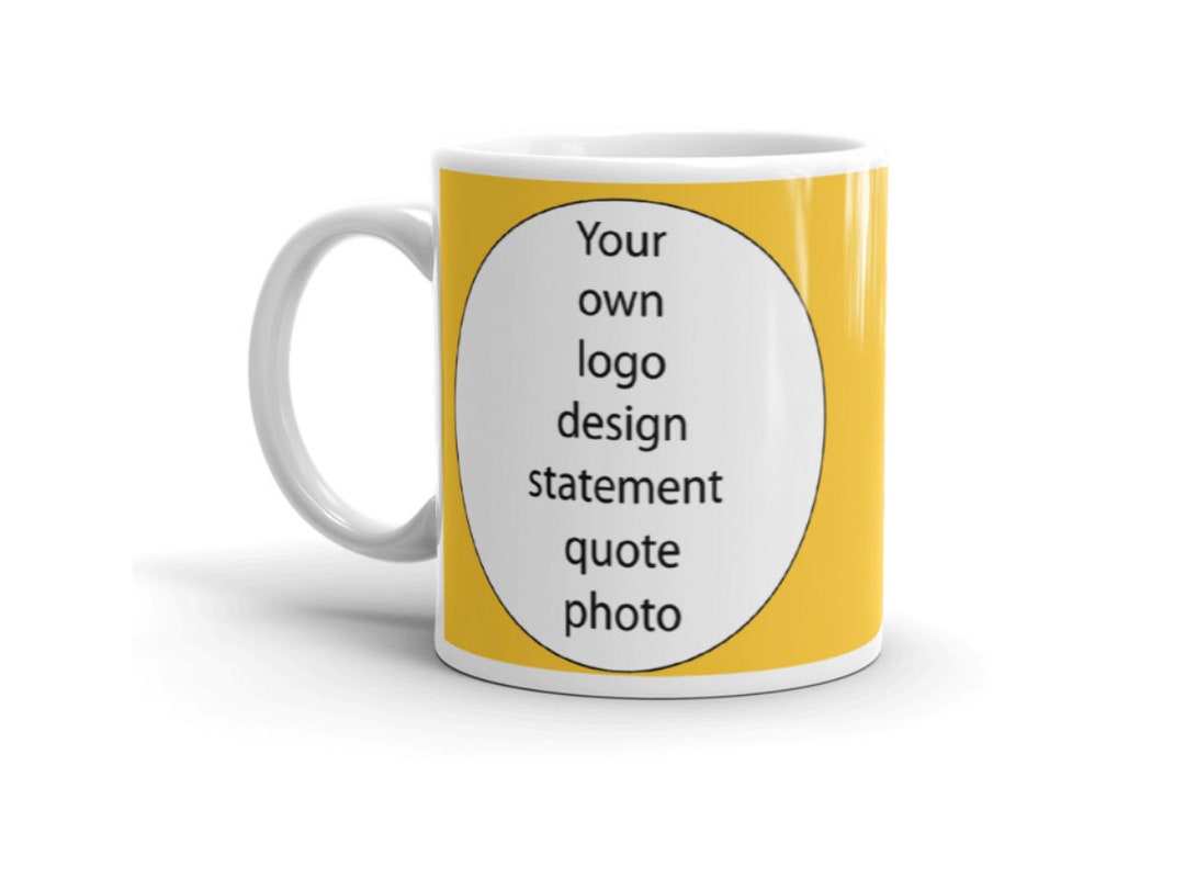 Personalized Custom Coffee Tea Mug Cup 11 Oz 15 Oz Create Your Own All ...