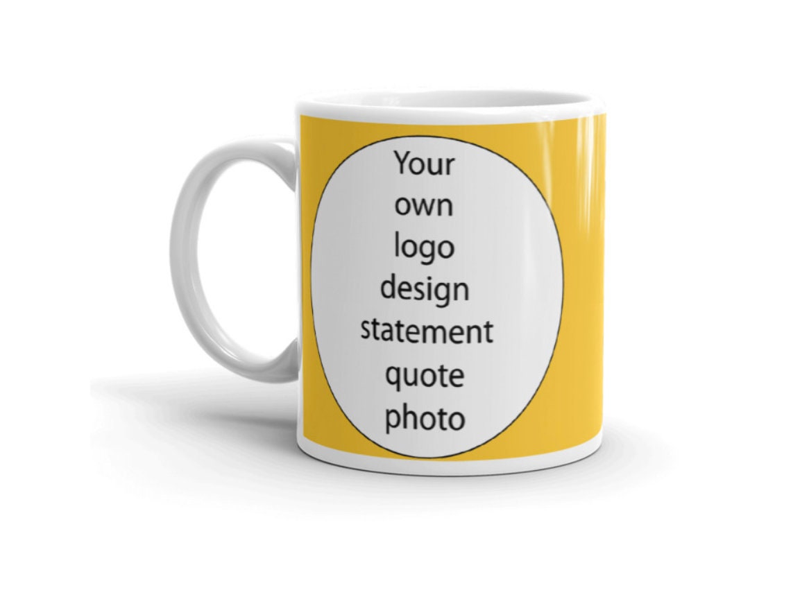 Personalized custom Coffee Tea Mug Cup 11 oz 15 oz Create your | Etsy