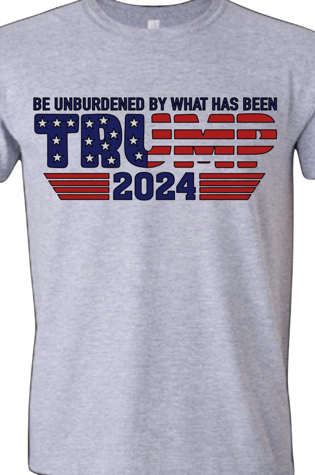 TRUMP 2024 Be Unburdened by What Has Been Unisex Tshirt - Etsy