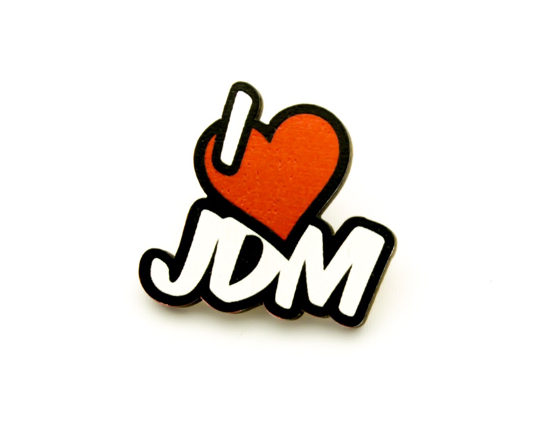 I Love JDM Wood Pin/ JDM Badge/ Car Lovers Gifts/racing Gifts/ - Etsy UK
