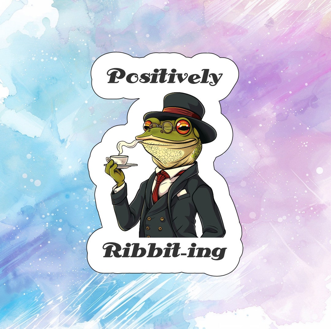 Positively Ribbit-ing Frog Vinyl Water Resistant Sticker Funny Water ...