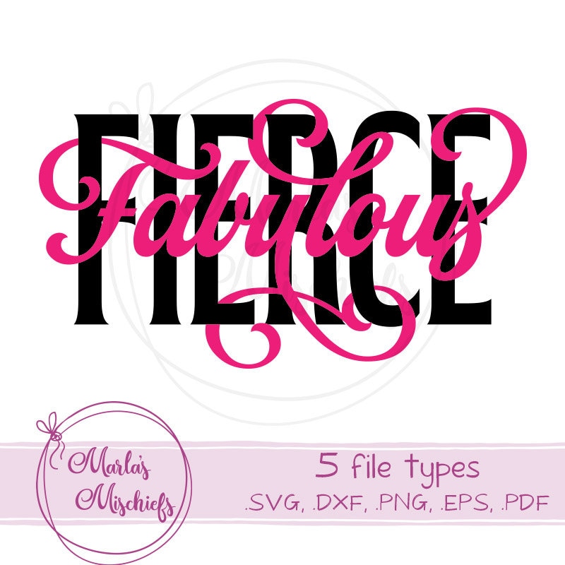 Fabulous & Fierce SVG and DXF Design for Cricuts and - Etsy Australia