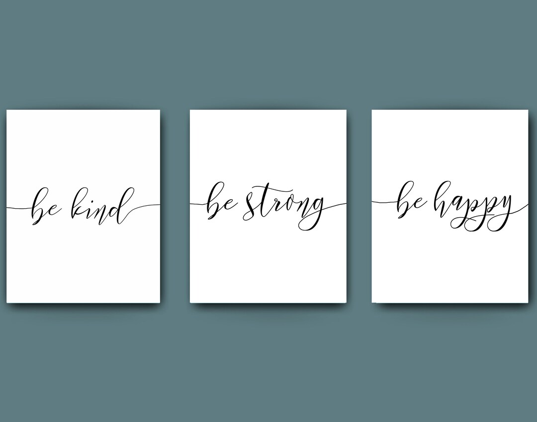 Motivational Quotes Art, Be Kind, Be Strong, Be Happy, Inspirational ...