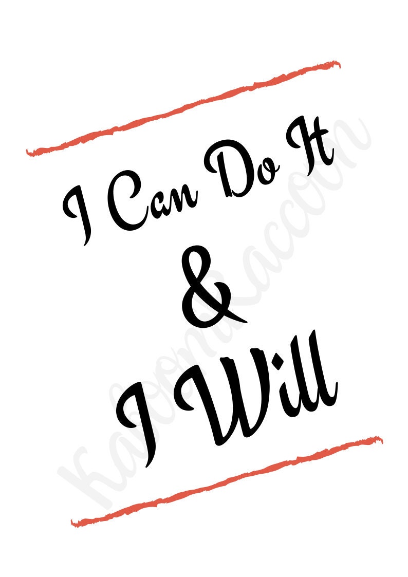 I Can Do It And I Will Printable wall art Quote | Etsy