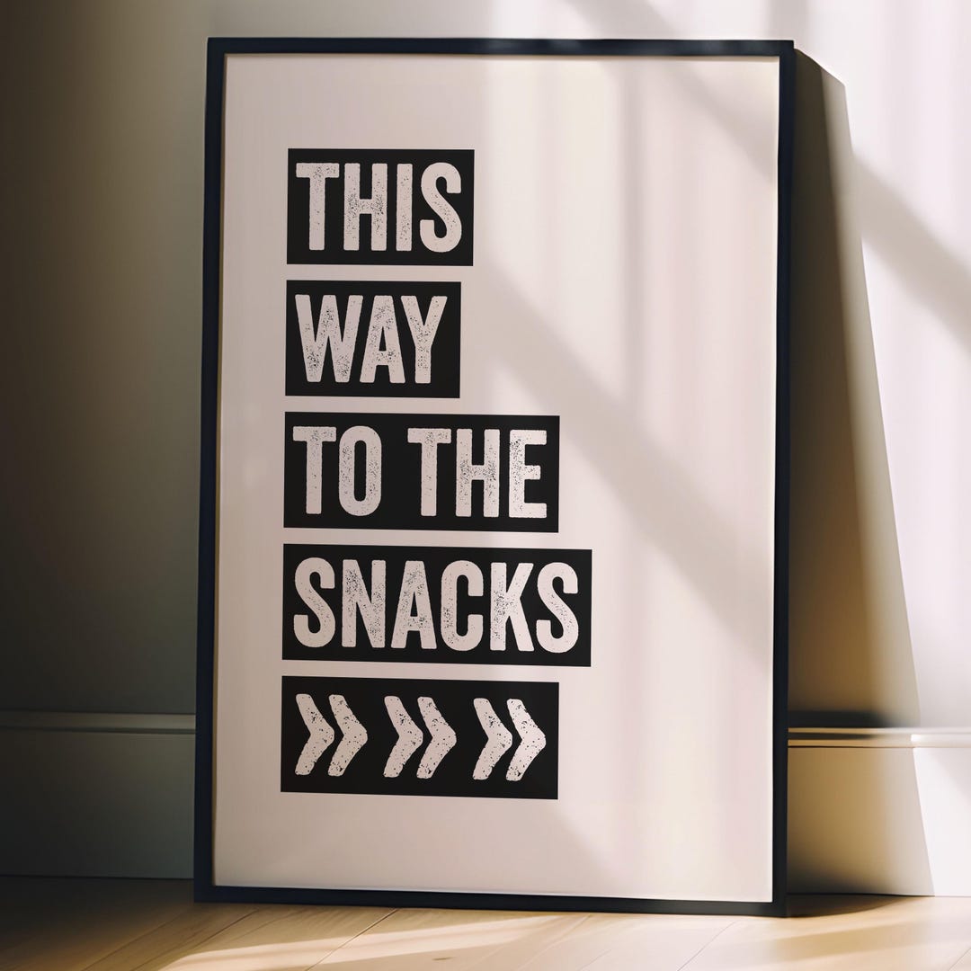 This Way to the Snacks Humour Printable Wall Art, Typographic Poster ...