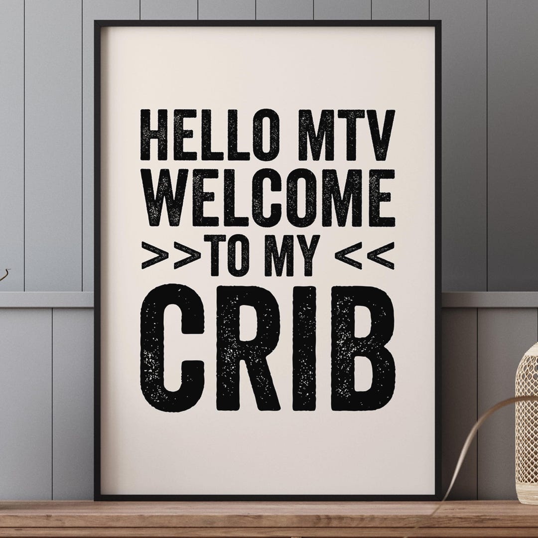 Hello MTV Welcome to My Crib Printable Home Wall Art, Typographic ...