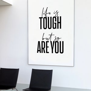 Inspirational Quote, Life is Tough but so Are You, Motivational Quote ...