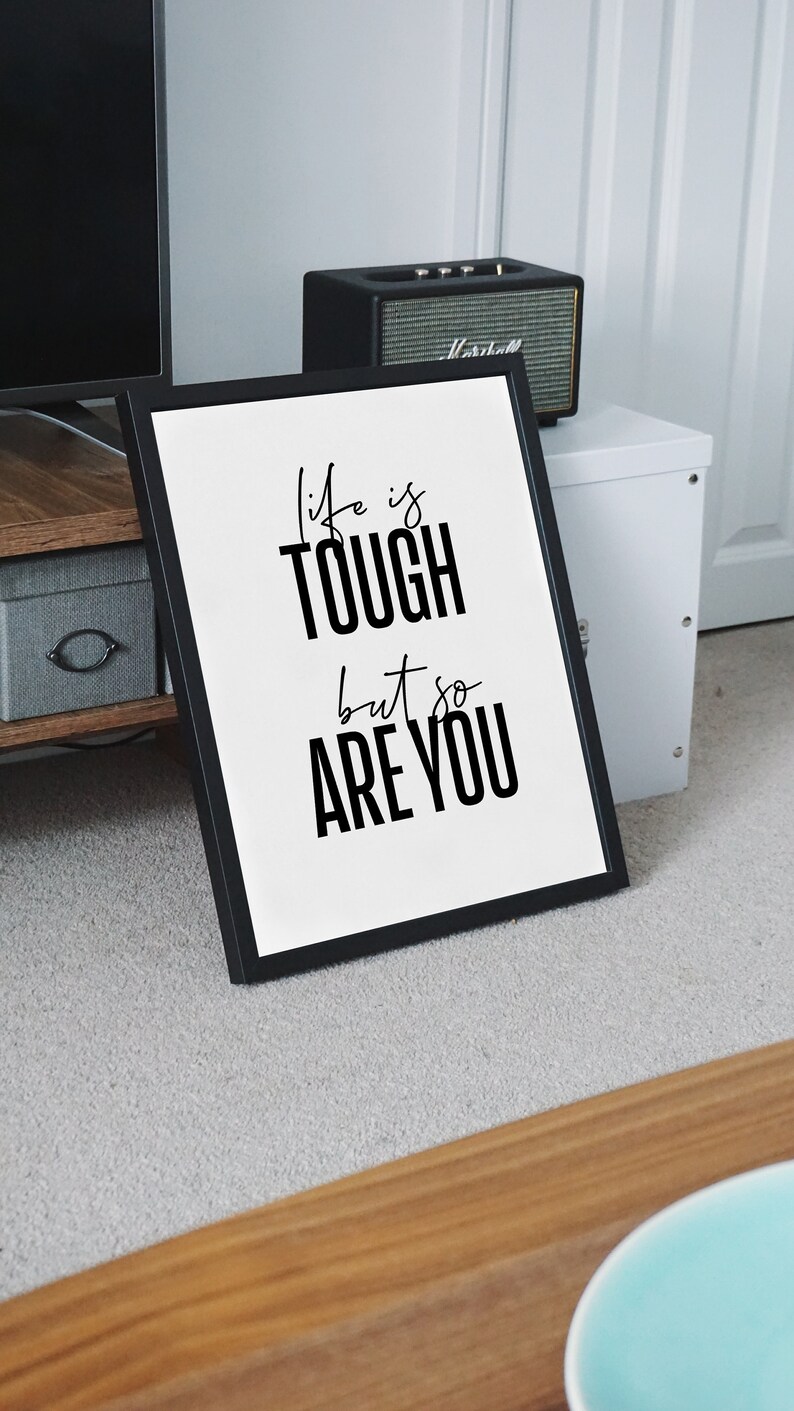 Inspirational Quote, Life is Tough but so Are You, Motivational Quote ...