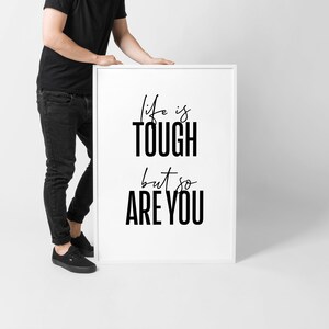 Inspirational Quote, Life is Tough but so Are You, Motivational Quote ...