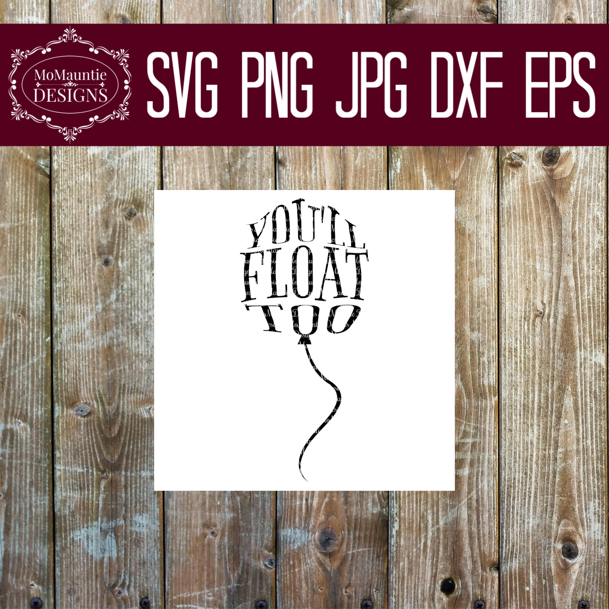 You'll Float Too Cutting File svg png jpg dxf | Etsy