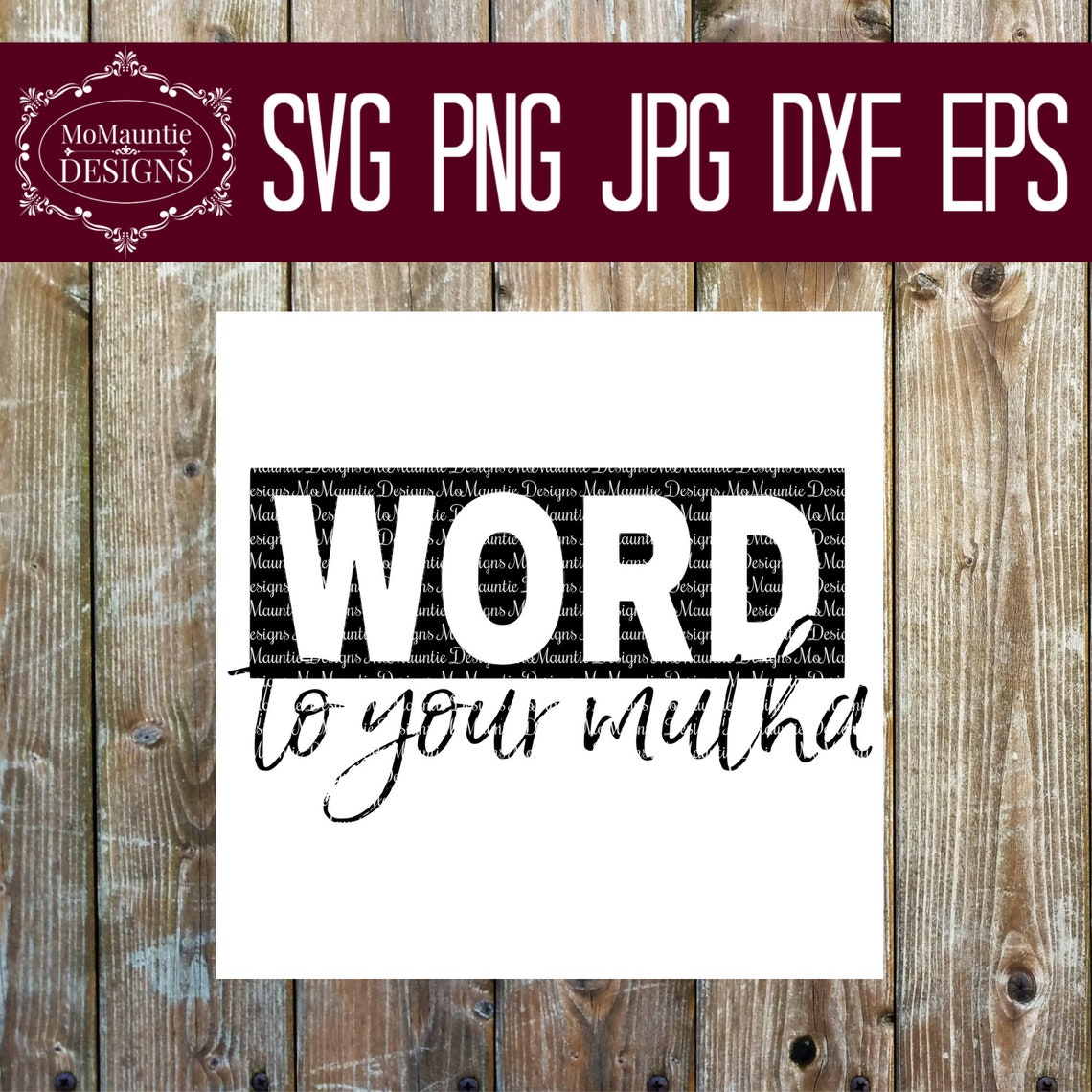 Word to Your Mutha Cutting File Svg Png Jpg Dxf Eps | Etsy