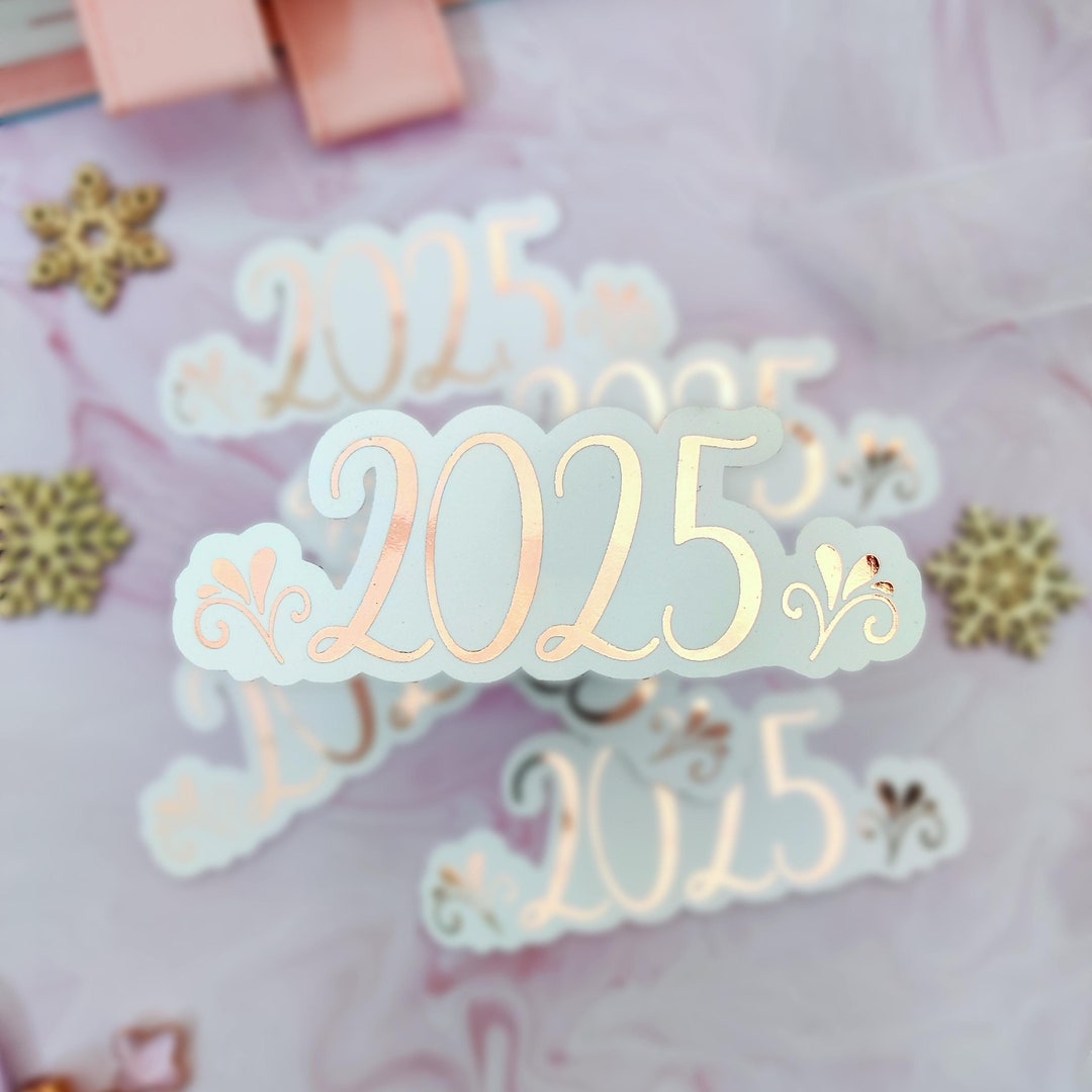 Big Foiled 2025 Sticker, Laminated Sticker, Decorative Stickers ...