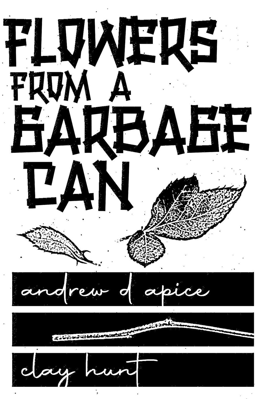 Flowers From a Garbage Can -- Poems by Andrew D'apice + Clay Hunt - Etsy
