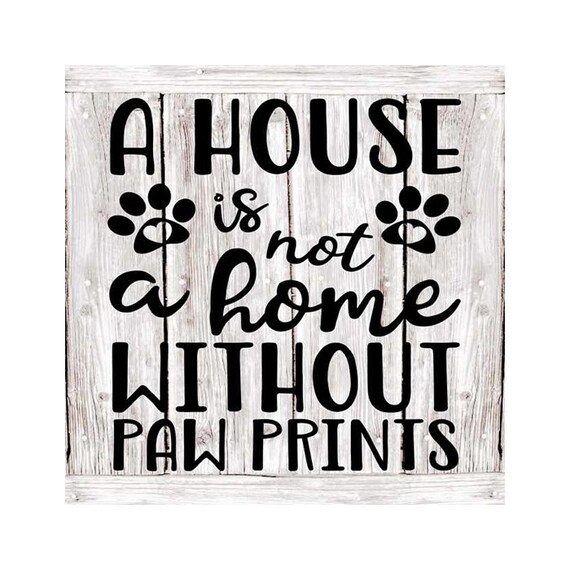 A House is Not a Home Pets Rustic Farmhouse Style White Wood | Etsy