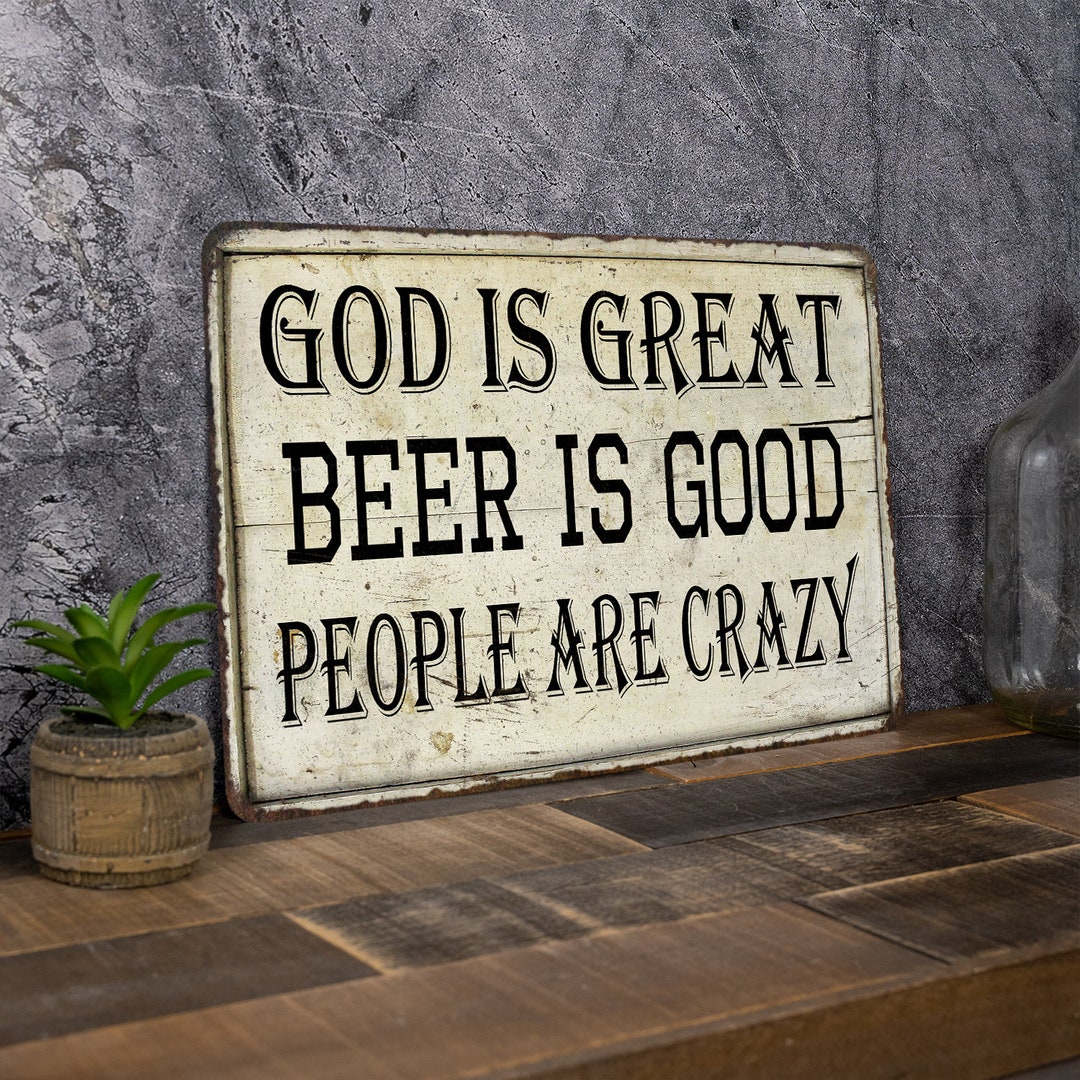 Beer Bar Sign God is Great Beer is Good People Are Crazy - Etsy