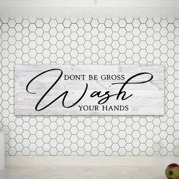 Wash Your Hands Dont Be Gross - Etsy
