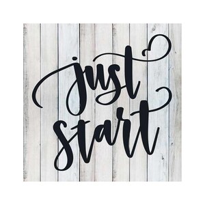 Just Start Rustic Farmhouse Style White Wood Sign Wall Décor - Etsy