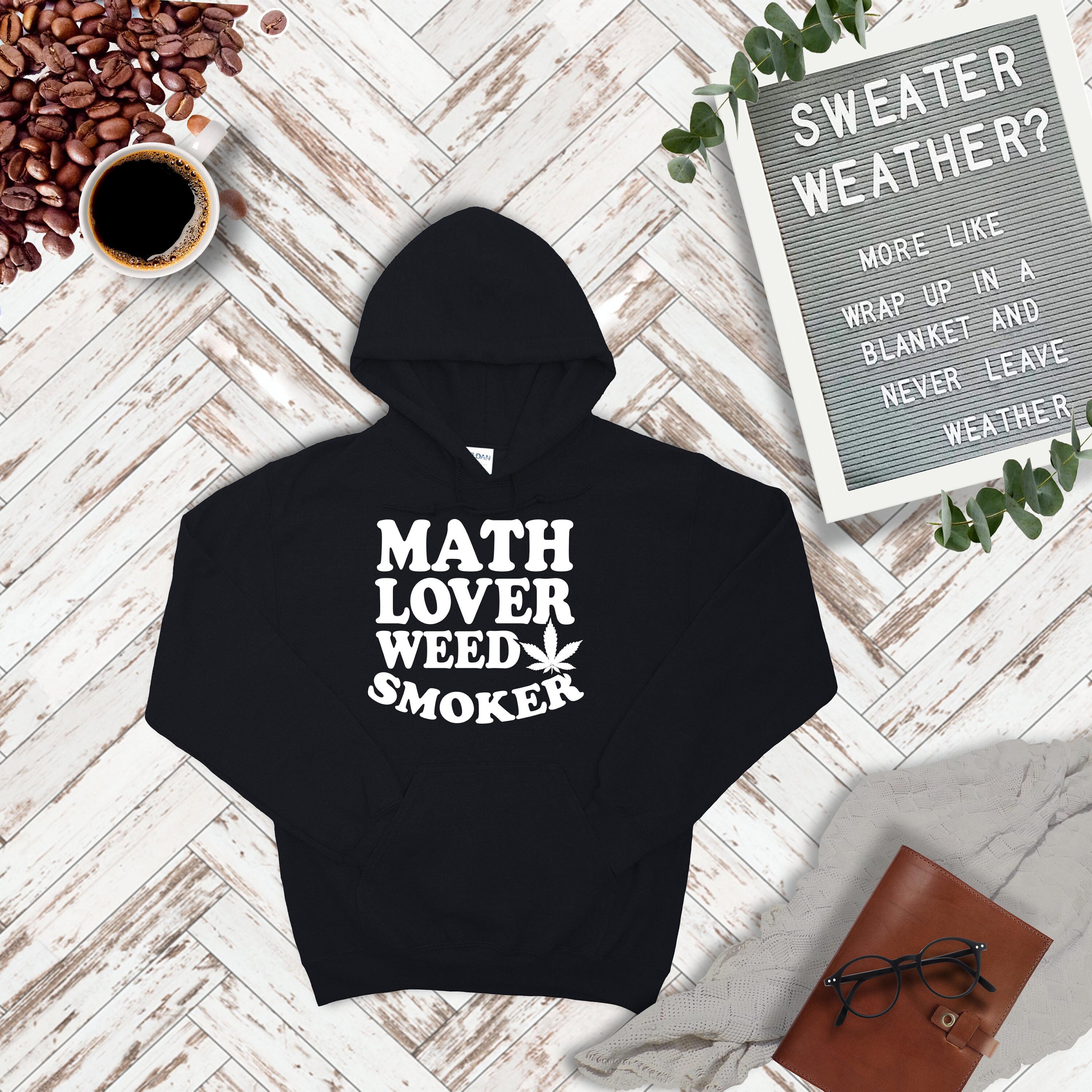 Math Lover Weed Smoker Hoodie Complicated Calculation Weed Marijuana ...