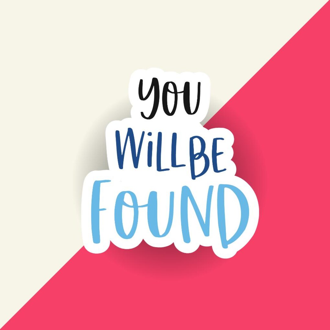 You Will Be Found Sticker for Musical Theater Fans - Etsy