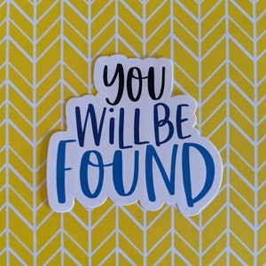 You Will Be Found Sticker for Musical Theater Fans - Etsy