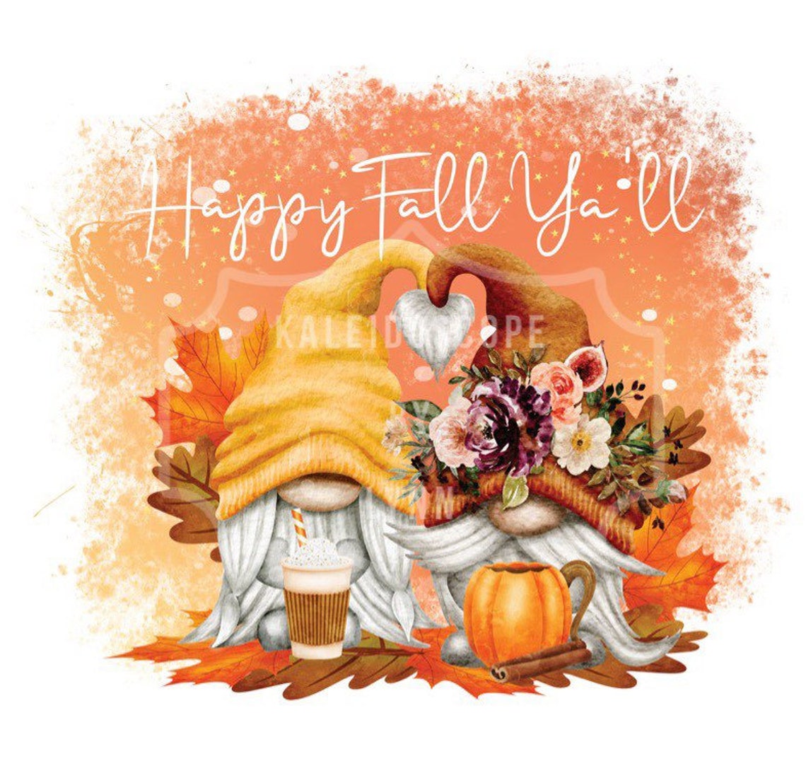 Happy Fall Ya'll Gnome Design PNG Digital Design File for Sublimation ...
