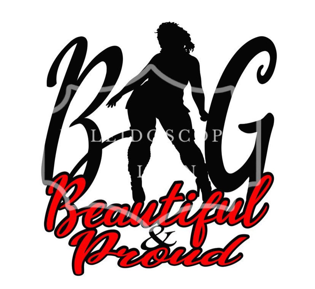 Big Beautiful and Proud BBW Plus Size Love Yourself Digital SVG JPG Png ...