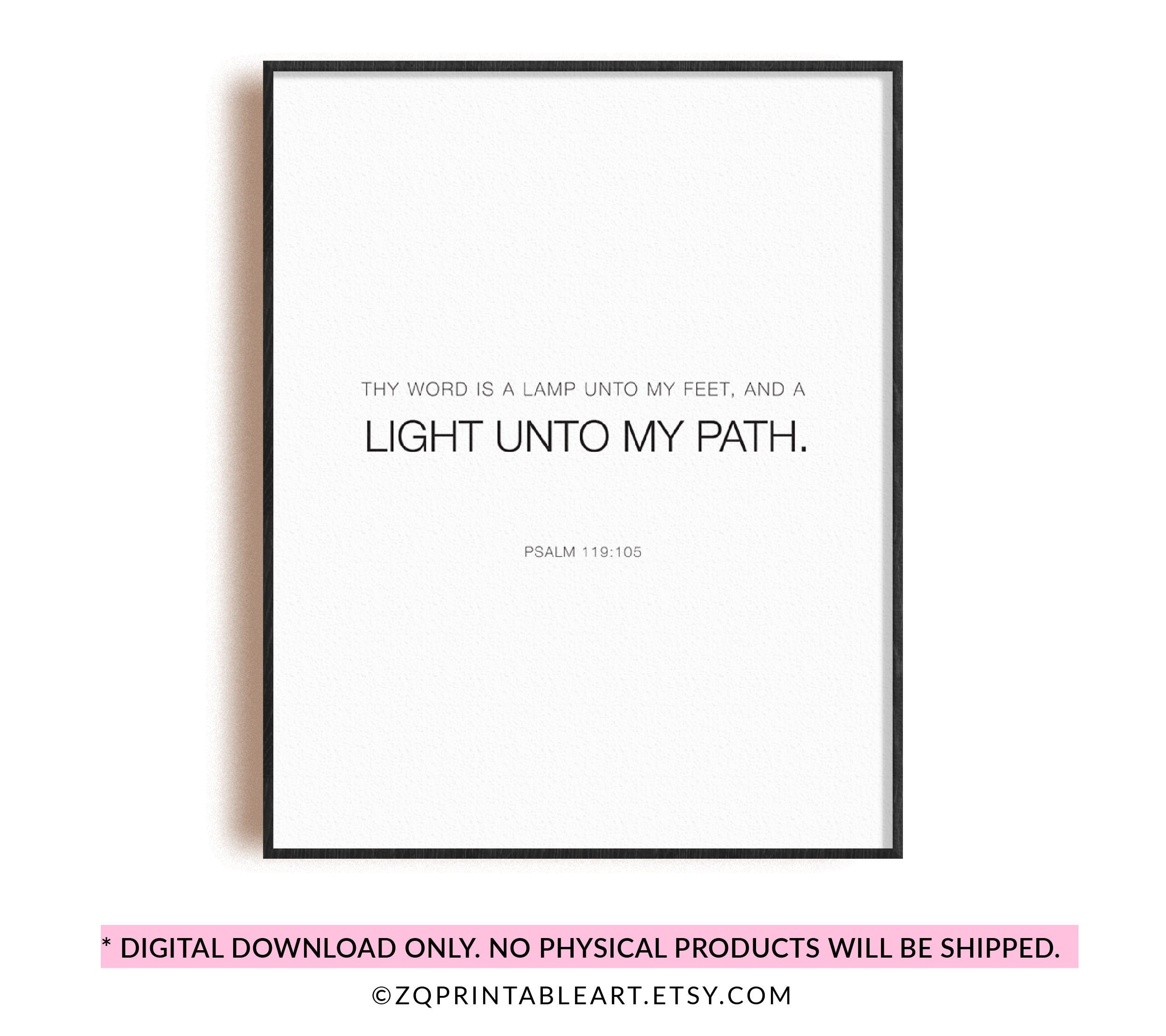 Psalm 119:105 Thy Word is a Lamp Unto My Feet, and a Light Unto My Path ...
