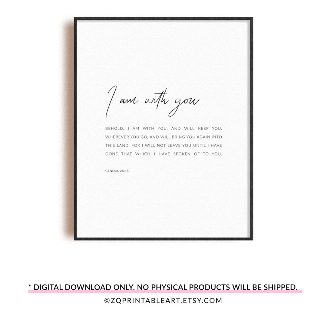 Genesis 28:15 I Am With You | Bible Verse Printable, Bible Quote Print ...