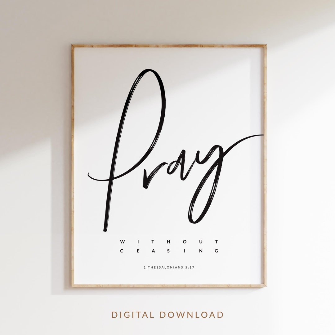 Pray Without Ceasing Modern Christian Wall Art, Bible Verse Wall Art, 1 ...