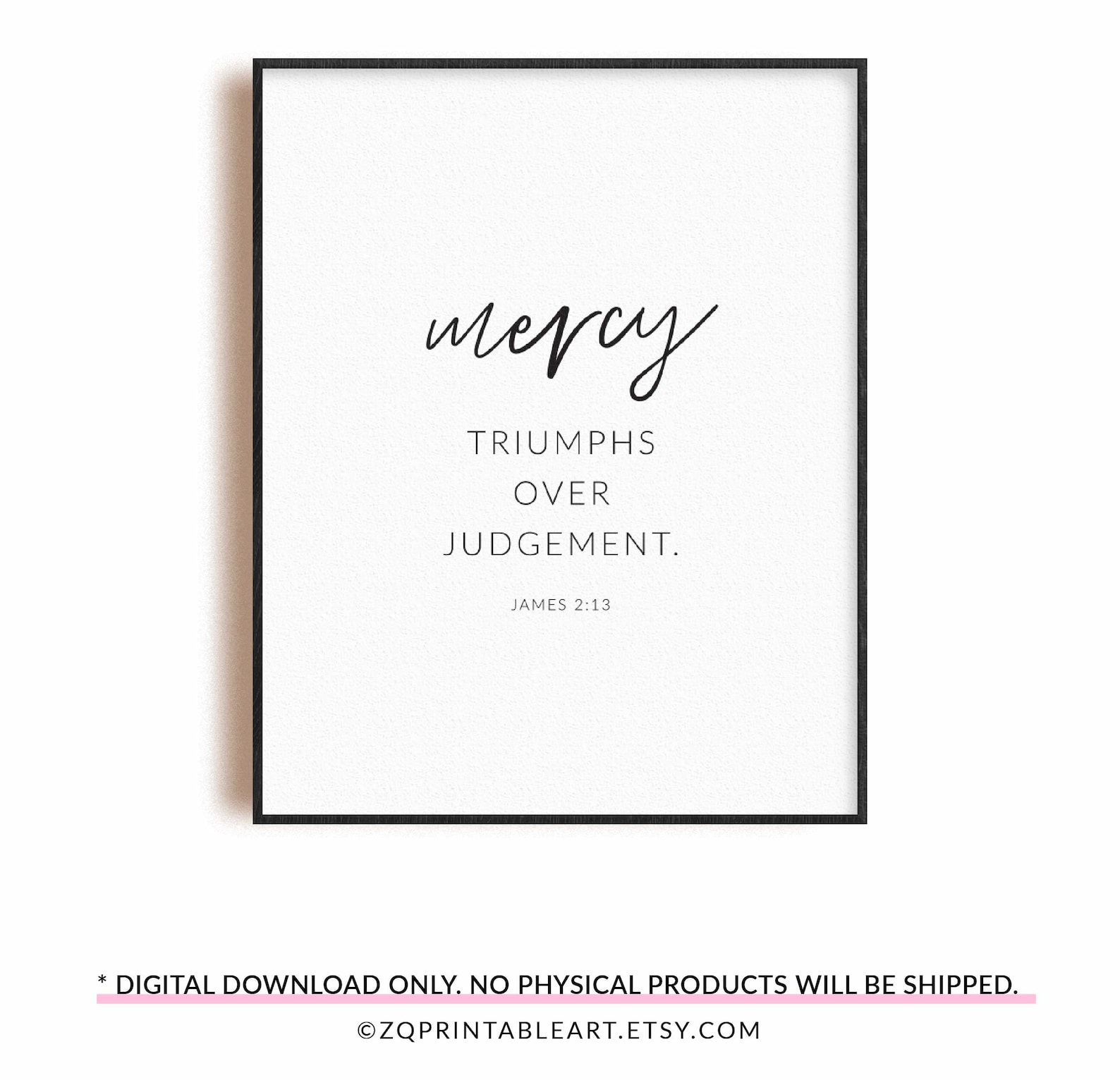 James 2:13 Mercy triumphs scripture printable wall art | Etsy