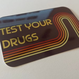 Test Your Drugs Sticker - Etsy