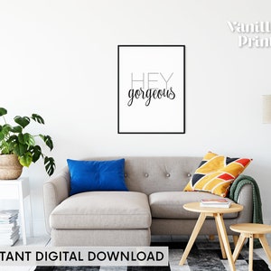 Hey Gorgeous Printable Wall Art Quote Print, Black and White Bedroom ...
