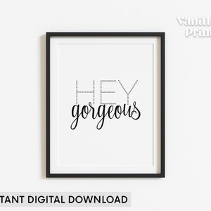 Hey Gorgeous Printable Wall Art Quote Print Black and White | Etsy