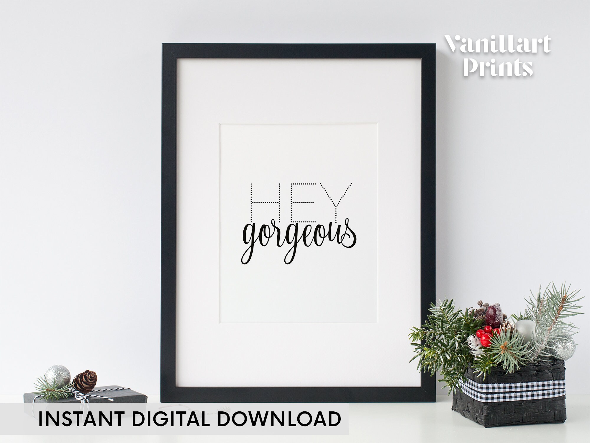 Hey Gorgeous Printable Wall Art Quote Print, Black and White Bedroom ...