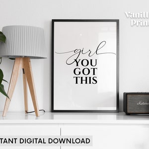 Girl You Got This Print, Printable Motivational Wall Art, Encouraging ...