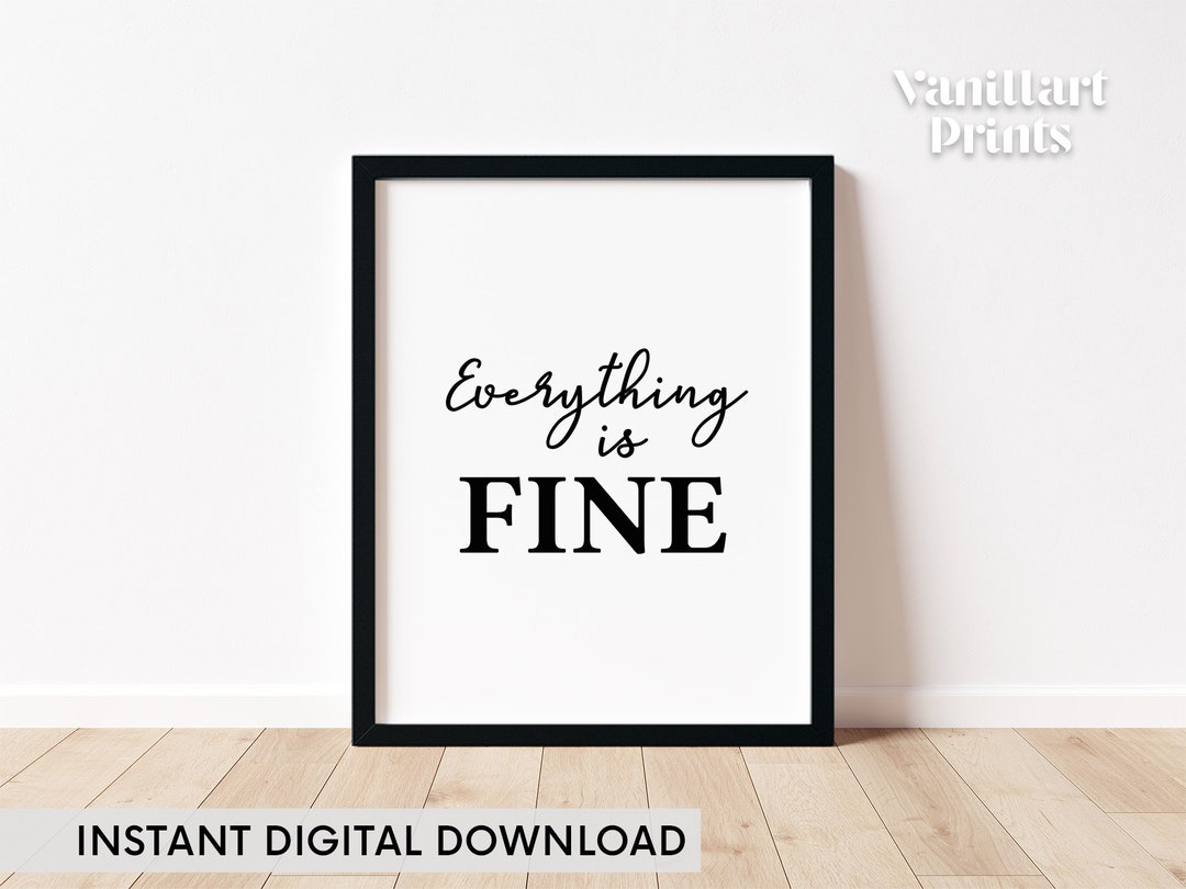 Everything is Fine, Printable Wall Art, Motivational Print, Positive ...
